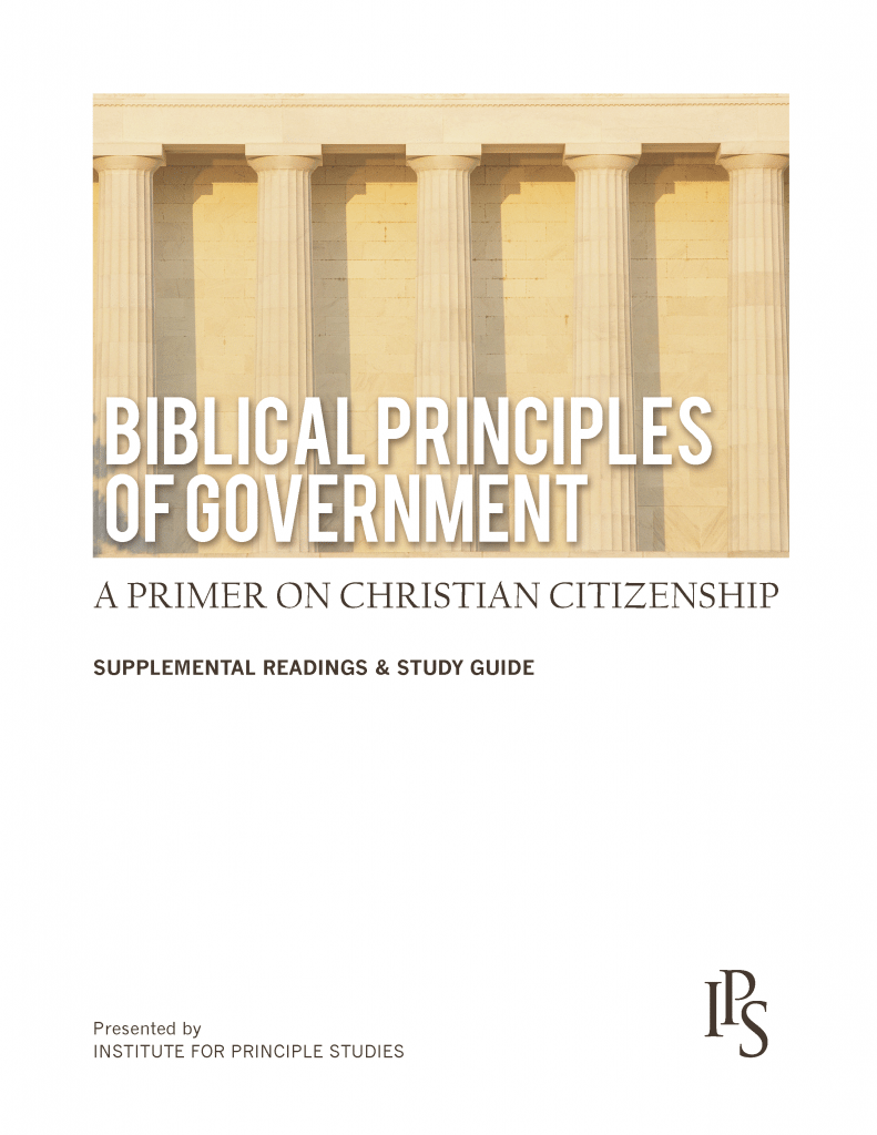 Biblical Principles of Government Study Guide – Institute for Principle ...
